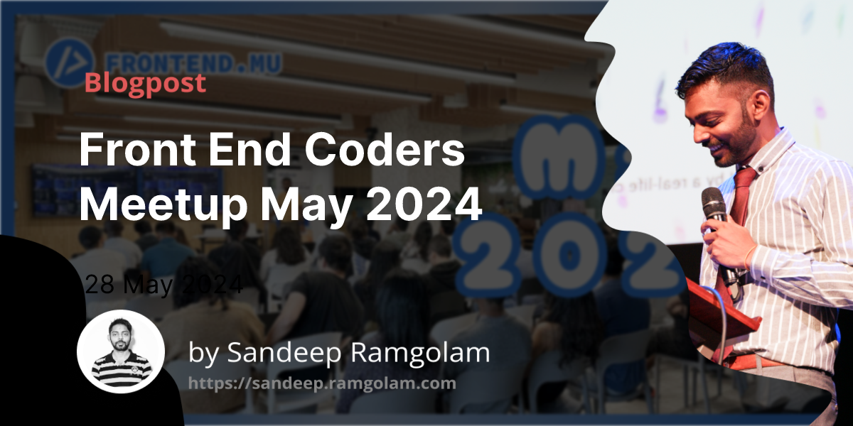 Front End Coders Meetup May 2024